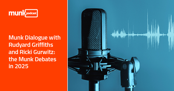 Munk Dialogue with Rudyard Griffiths and Ricki Gurwitz: the Munk ...